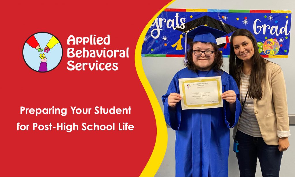 Preparing Your Student for Post-High School Life - Applied Behavioral Services