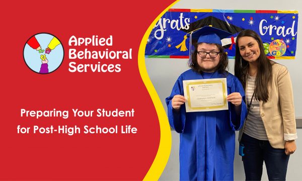 Preparing Your Student for Post-High School Life – Applied Behavioral Services