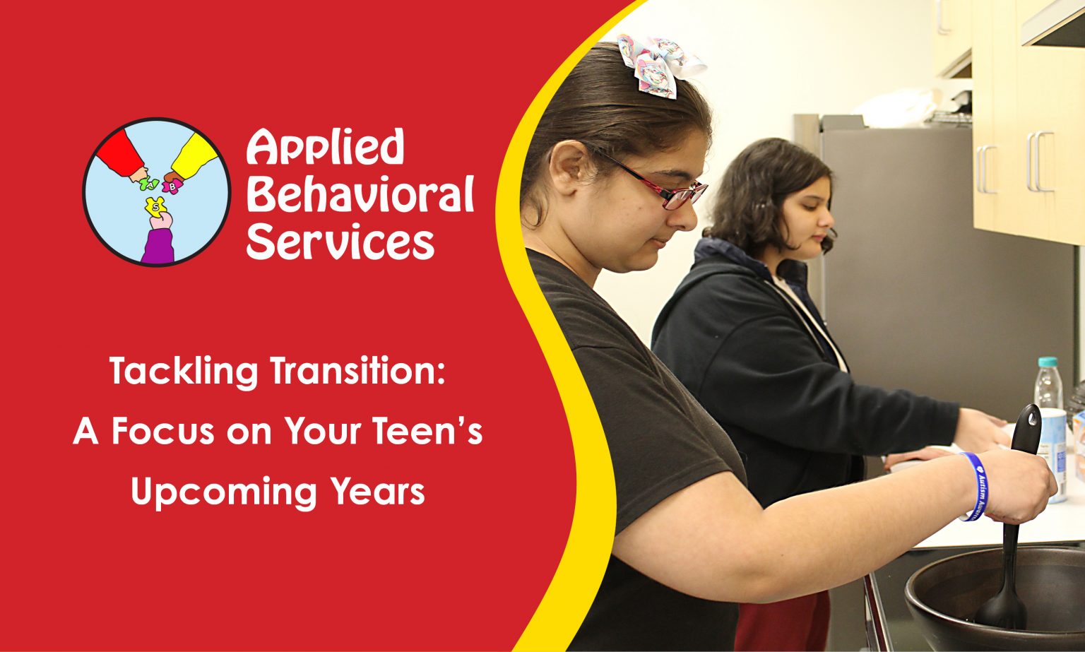 Tackling Transition: A Focus on Your Teen’s Upcoming Years - Applied ...